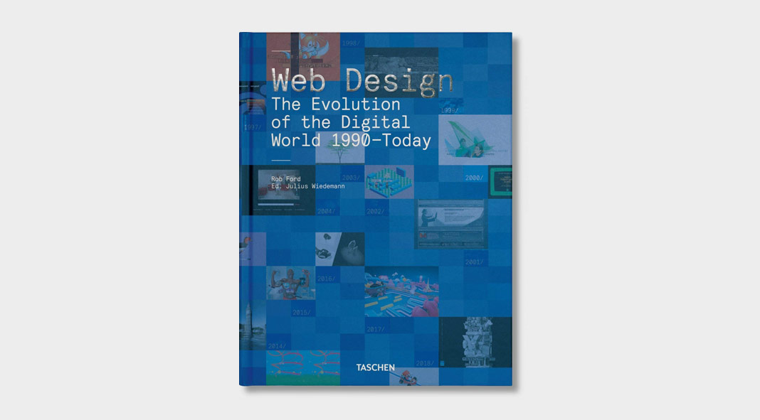 Web Design. The Evolution of the Digital World 1990 – Today