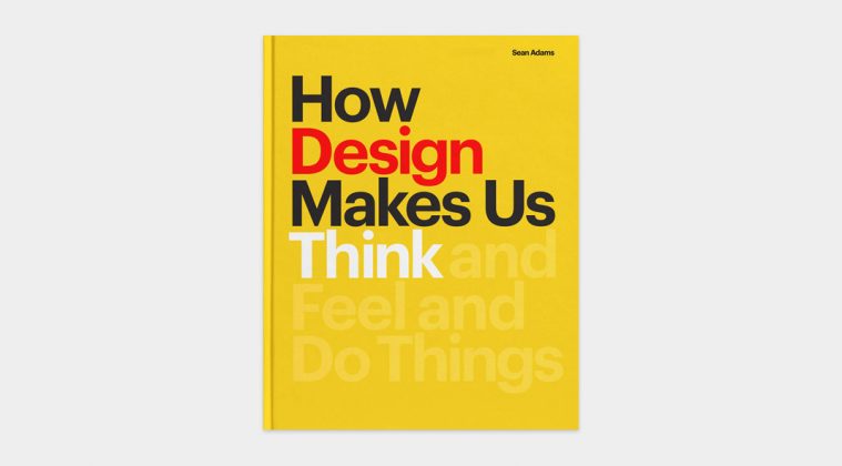 How Design Makes Us Think — Book by Princeton Architectural Press