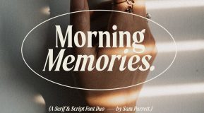 Morning Memories Serif & Script Fonts by Sam Parrett